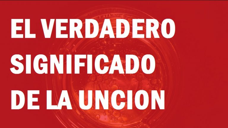 Unción: Lo que NO significa y lo que sí es | Restablecidos