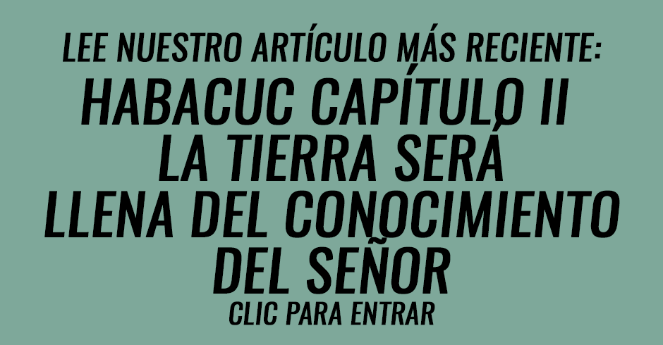 Habacuc capítulo II | La tierra será llena del conocimiento del Señor ...